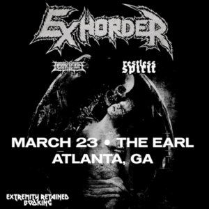 Exhorder – The EARL – The EARL – East Atlanta Restaurant and Lounge